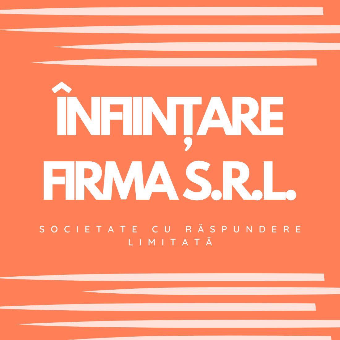 ÎNFIINȚARE FIRMĂ (SOCIETATE CU RĂSPUNDERE LIMITATĂ) | Firma ta - Infiintari firme online